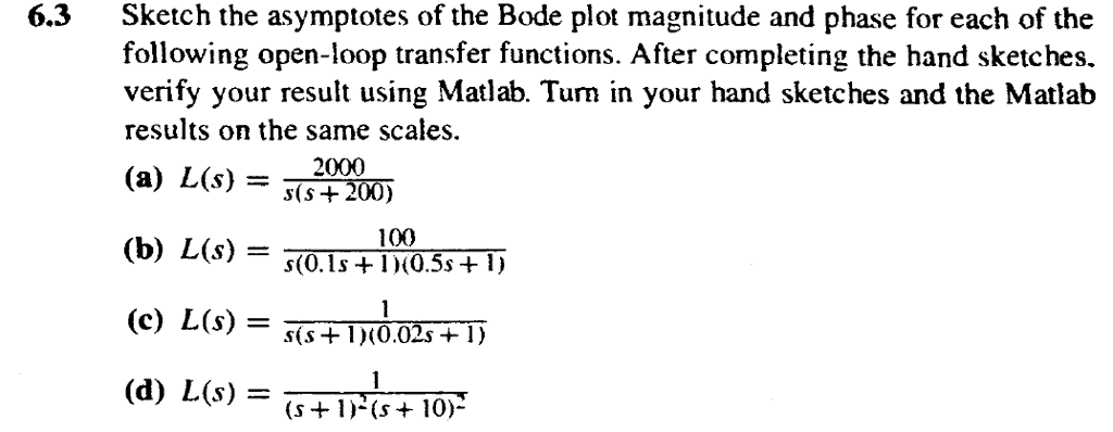 Solved Sketch the asymptotes of the Bode plot magnitude and | Chegg.com Solved Sketch the asymptotes of the Bode plot magnitude and | Chegg.com