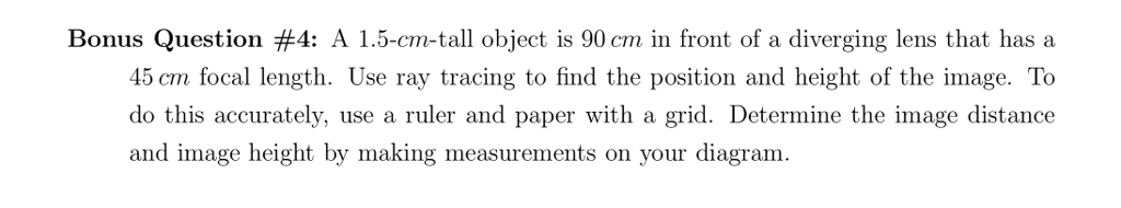 Solved Bonus Question #4: A 1.5-cm-tall object is 90 cm in | Chegg.com