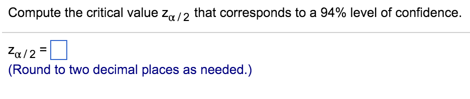 Solved Compute the critical value z_alpha/2 that corresponds | Chegg.com