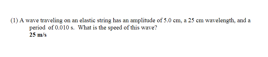 Solved (1) A wave traveling on an elastic string has an | Chegg.com
