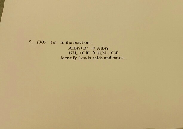 Solved 5. (30) (a) In the reactions AlBr3+Br AlBr4 NH3 | Chegg.com