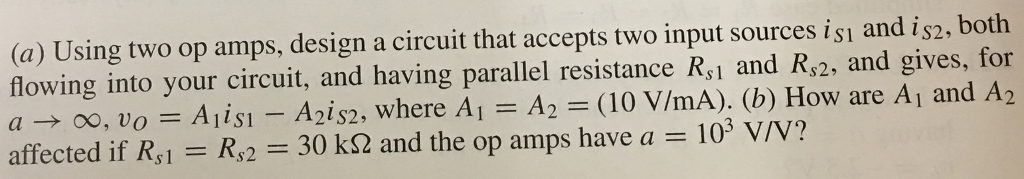 Solved Using two op amps, design a circuit that accepts two | Chegg.com