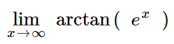Solved Find the limit Lim x tends to infinity arctan(e^x) | Chegg.com