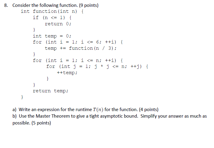 Solved 8. Consider the following function. (9 points) int | Chegg.com Solved 8. Consider the following function. (9 points) int | Chegg.com