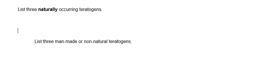 Solved List three naturally occurring teratogens. | List | Chegg.com
