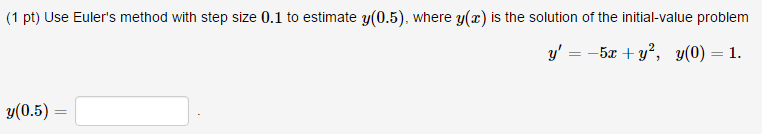 Solved Use Euler's method with step size 0.1 to estimate | Chegg.com
