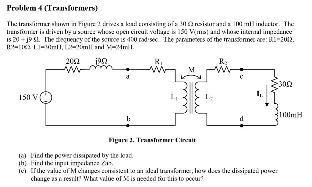 Solved The transformer shown in Figure 2 drives a load | Chegg.com