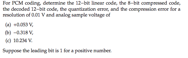 For PCM coding, determine the 12-bit linear code, the | Chegg.com