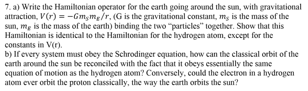7. a) Write the Hamiltonian operator for the earth | Chegg.com