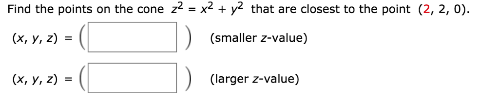 Solved Find the points on the cone z2 -x2 + y2 that are | Chegg.com