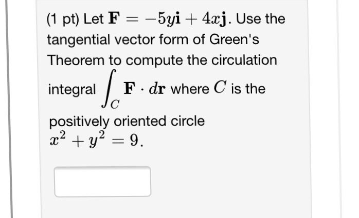 Let F = - 5yi + 4xj. Use the tangential vector form | Chegg.com