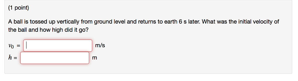 Solved (1 point) A ball is tossed up vertically from ground | Chegg.com