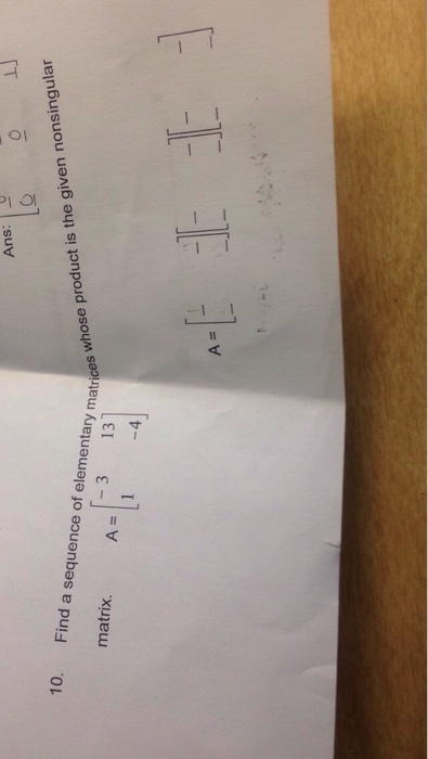 Solved Find a sequence of elementary matrices whose product | Chegg.com