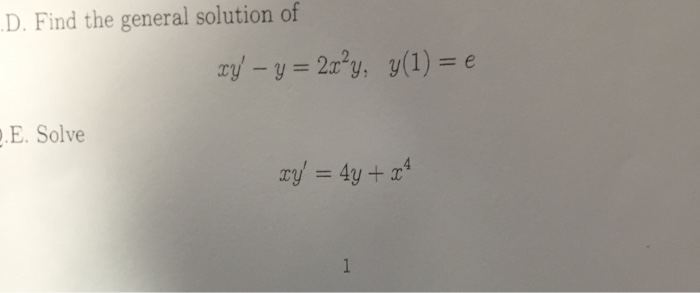 Solved Find the general solution of xy'-y = 2x^2y, y(1) = e | Chegg.com