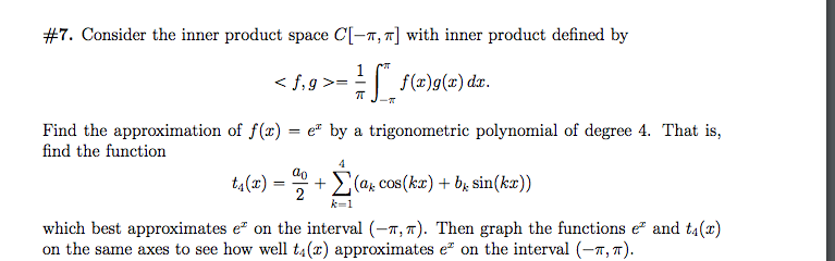 Solved Consider the inner product space C[-pi, pi] with | Chegg.com
