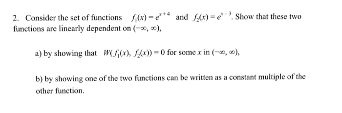 Solved 2. Consider the set of functions f1(x)=e^x+4 and | Chegg.com