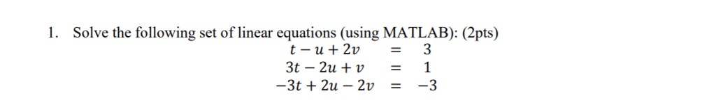 Solved 1. Solve the following set of linear equations (using | Chegg.com