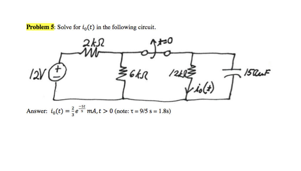 Solved Problem 5: Solve for io(t) in the following circuit. | Chegg.com