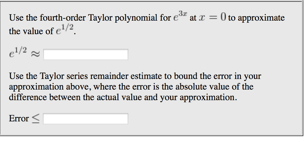 Solved Use the fourth-order Taylor polynomial for e^3x at x | Chegg.com