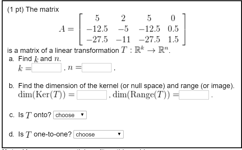 Solved The matrix A = is a matrix of a linear | Chegg.com