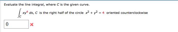 Solved Evaluate the line integral, where C is the given | Chegg.com
