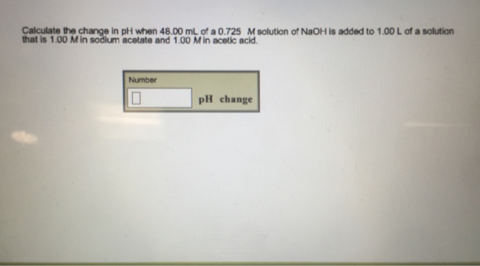 Solved Calculate the change In pH when 48.00 mL of a 0 725 M | Chegg.com