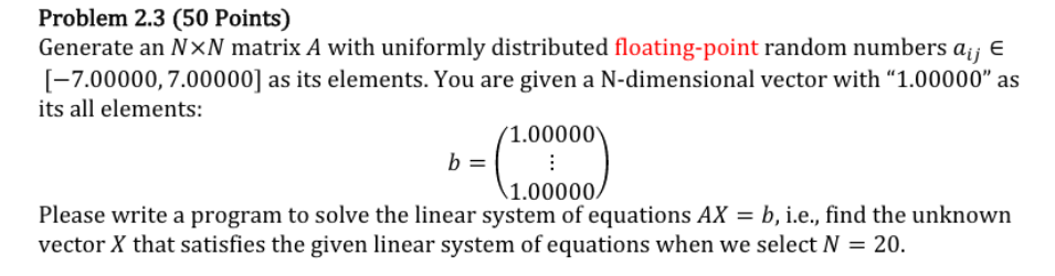 Solved Generate an N times N matrix A with uniformly | Chegg.com