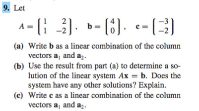 Solved Let A = [1 2 1 -2], b = [4 0], c = [-3 -2] Write b | Chegg.com