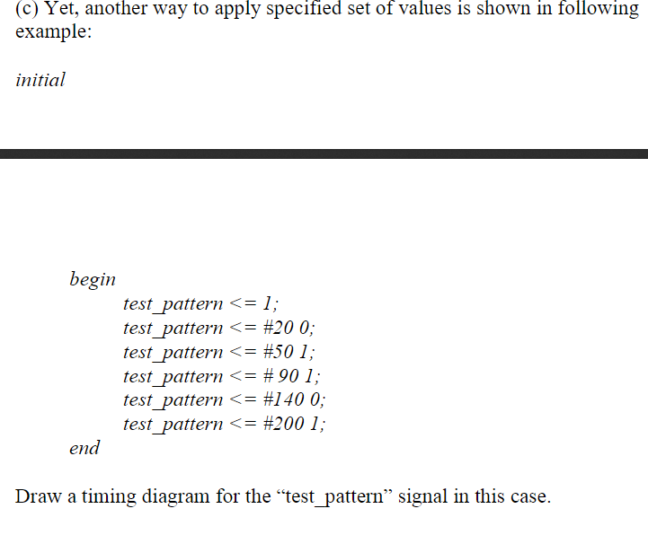 Solved (c) Yet, another way to apply specified set of values | Chegg.com
