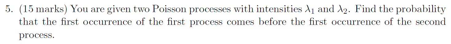 Solved You are given two Poisson processes with intensities | Chegg.com