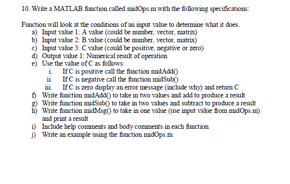 Solved Write a MATLAB function called midOps.m with the | Chegg.com
