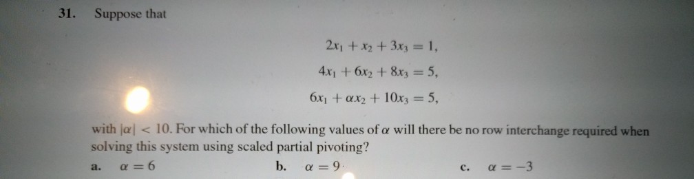 Solved 31. Suppose that 2x1 3x1 4x1 6x2 8x3 5, 6x1 a.x2 10x3 | Chegg.com
