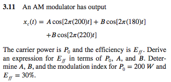 Solved An AM modulator has output x_c (t) = A cos | Chegg.com