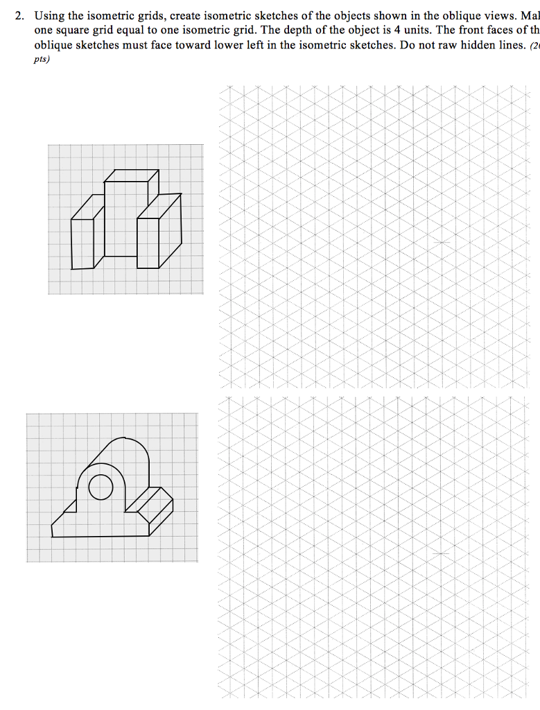 Solved Using the isometric grids, create isometric sketches | Chegg.com