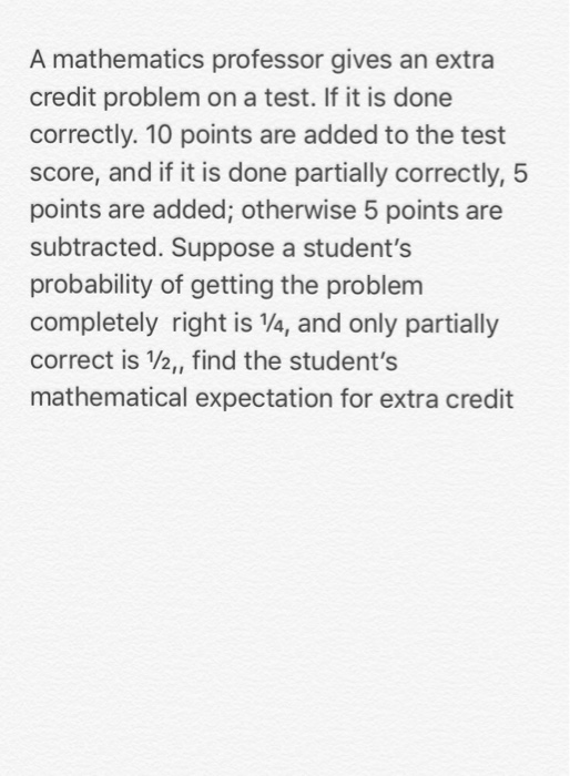 Solved A mathematics professor gives an extra credit problem | Chegg.com