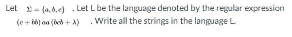 Solved Let . Let L be the language denoted by the regular | Chegg.com