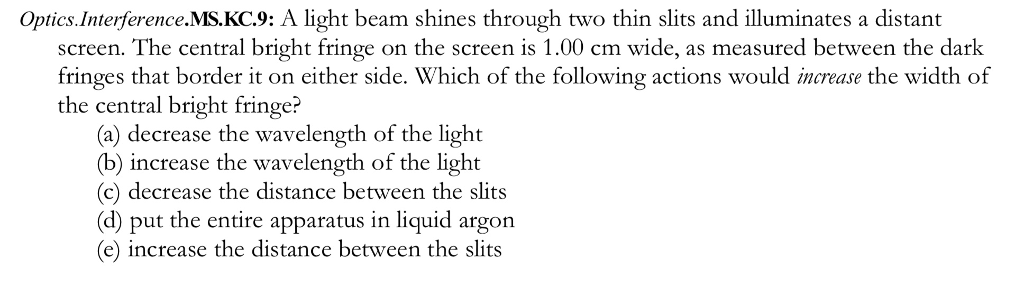Solved Optics.Interference.MS.KC.9: A light beam shines | Chegg.com