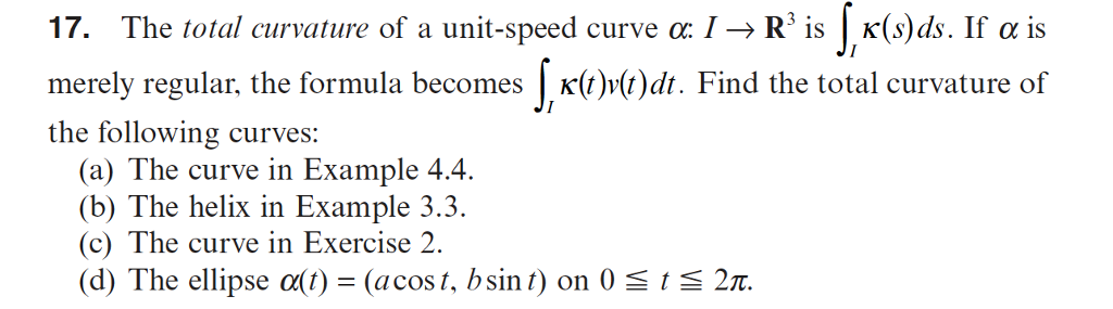 Solved 17. The total curvature of a unit-speed curve ㏄「→ R3 | Chegg.com