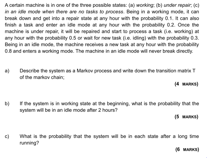 Solved A certain machine is in one of the three possible | Chegg.com