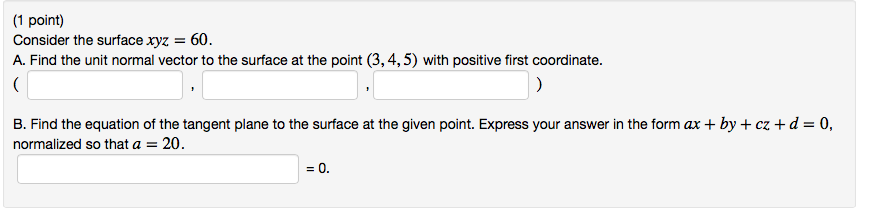 Solved Consider the surface xyz = 60. Find the unit normal | Chegg.com