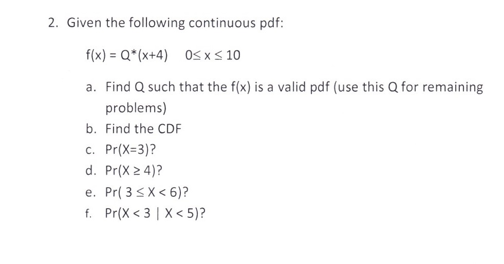 Solved Given the following continuous pdf: f (x) = Q^* (x + | Chegg.com