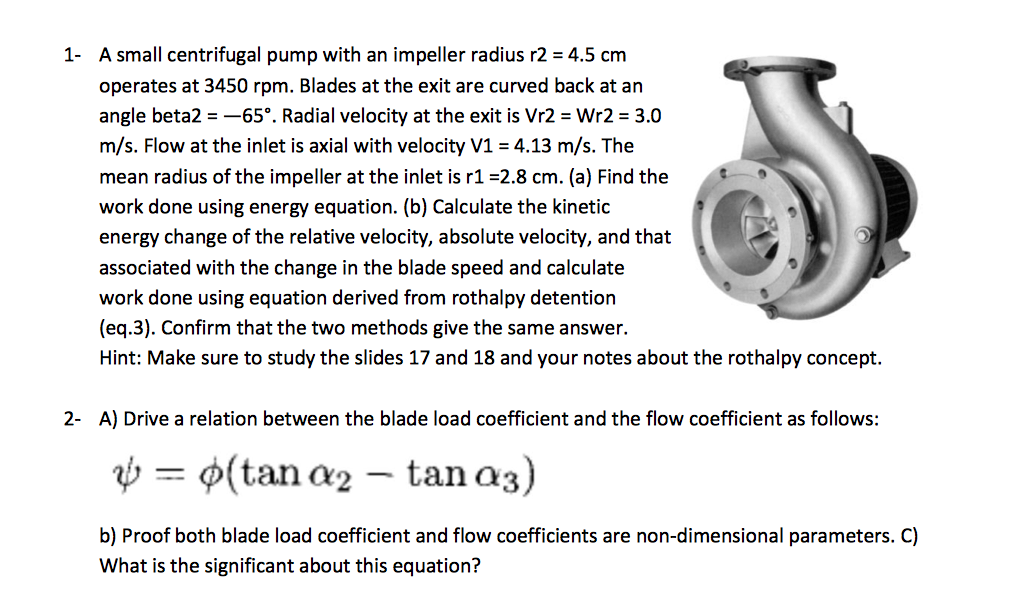 Solved 1- A small centrifugal pump with an impeller radius | Chegg.com