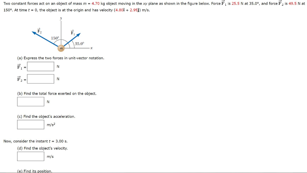 Solved Two Constant Forces Act On An Object Of Mass M 4 70