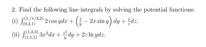 Solved Find the following line integrals by solving the | Chegg.com