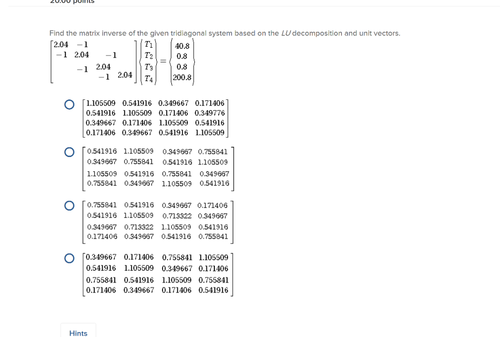 Solved Find the matrix inverse of the given tridiagonal | Chegg.com