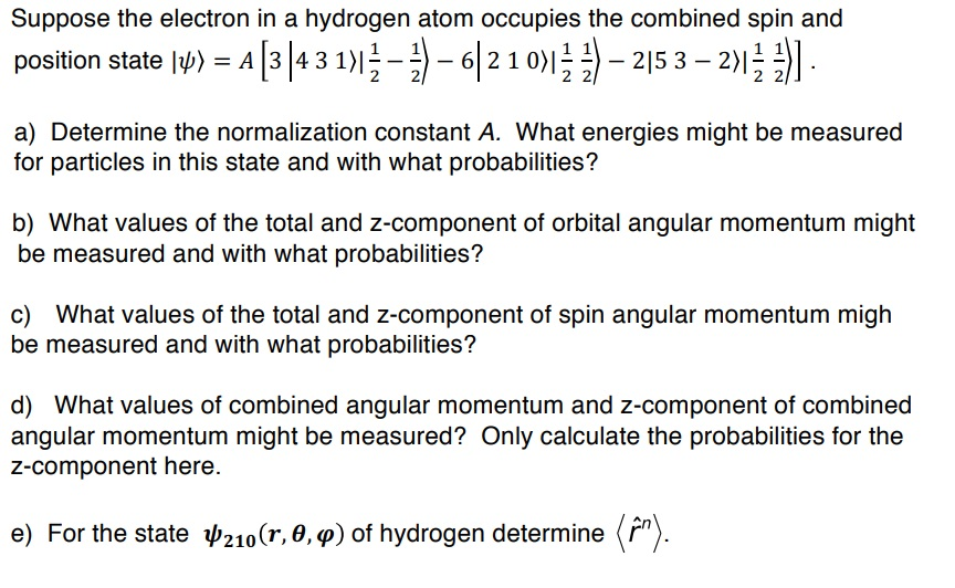 Solved Suppose The Electron In A Hydrogen Atom Occupies The