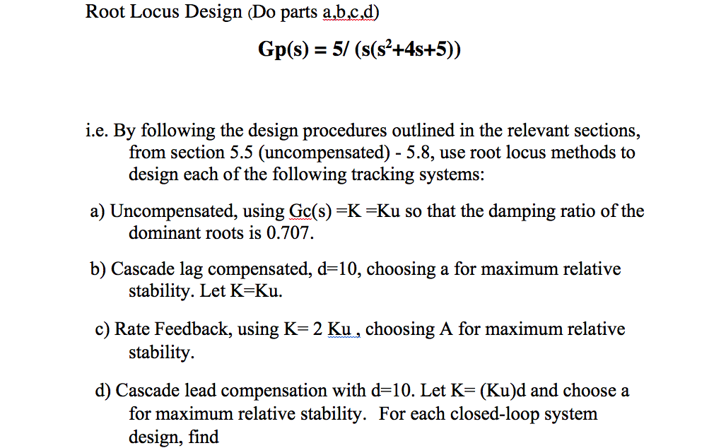 Root Locus Design Do parts a,bed) i.e. By following | Chegg.com