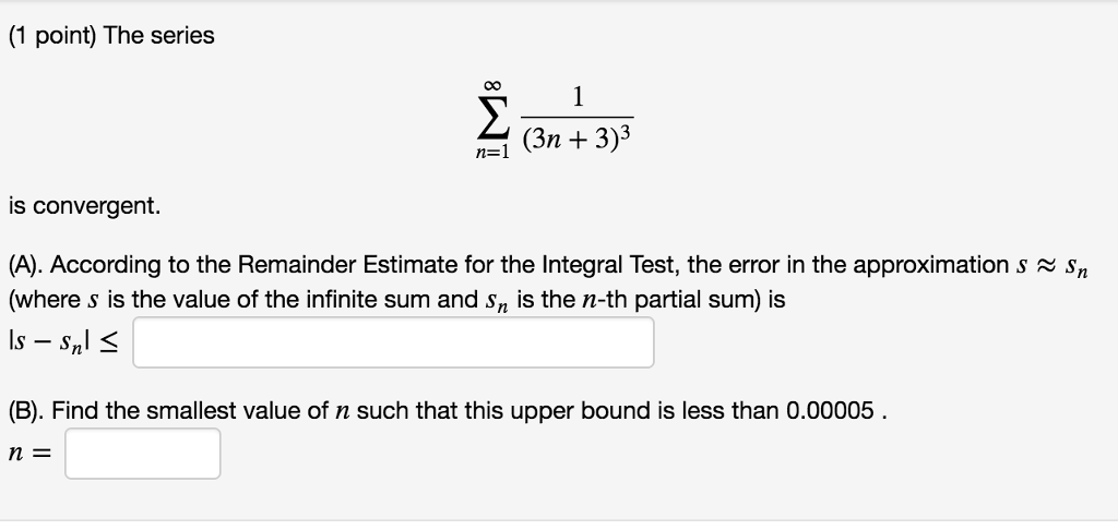 Solved The series sigma^infinity_n=1 1/(3n + 3)^3 is | Chegg.com