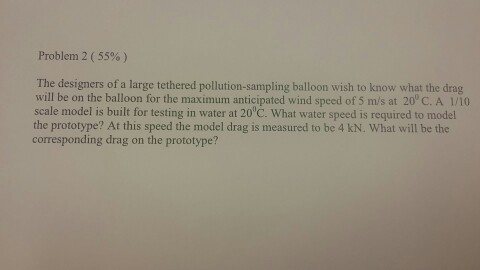 Solved Problem 2 ( 55% ) The designers of a large tethered | Chegg.com