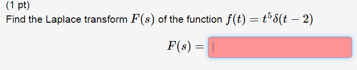 Solved find laplace transform (1 pt) Find the Laplace | Chegg.com